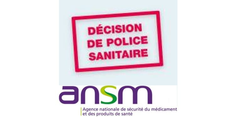 Décision de Police Sanitaire de l’ANSM concernant les systèmes de ...
